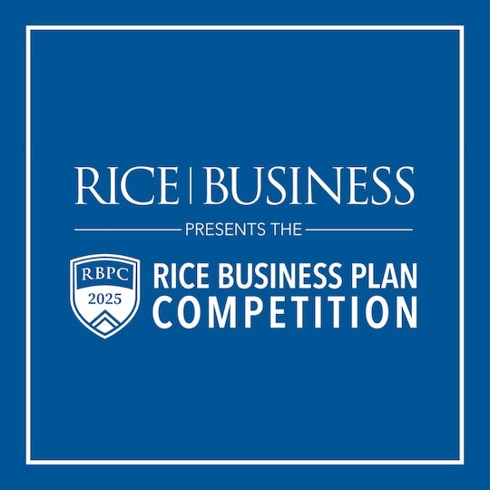 Rice Business named presenting sponsor for the 2025 Rice Business Plan ...
